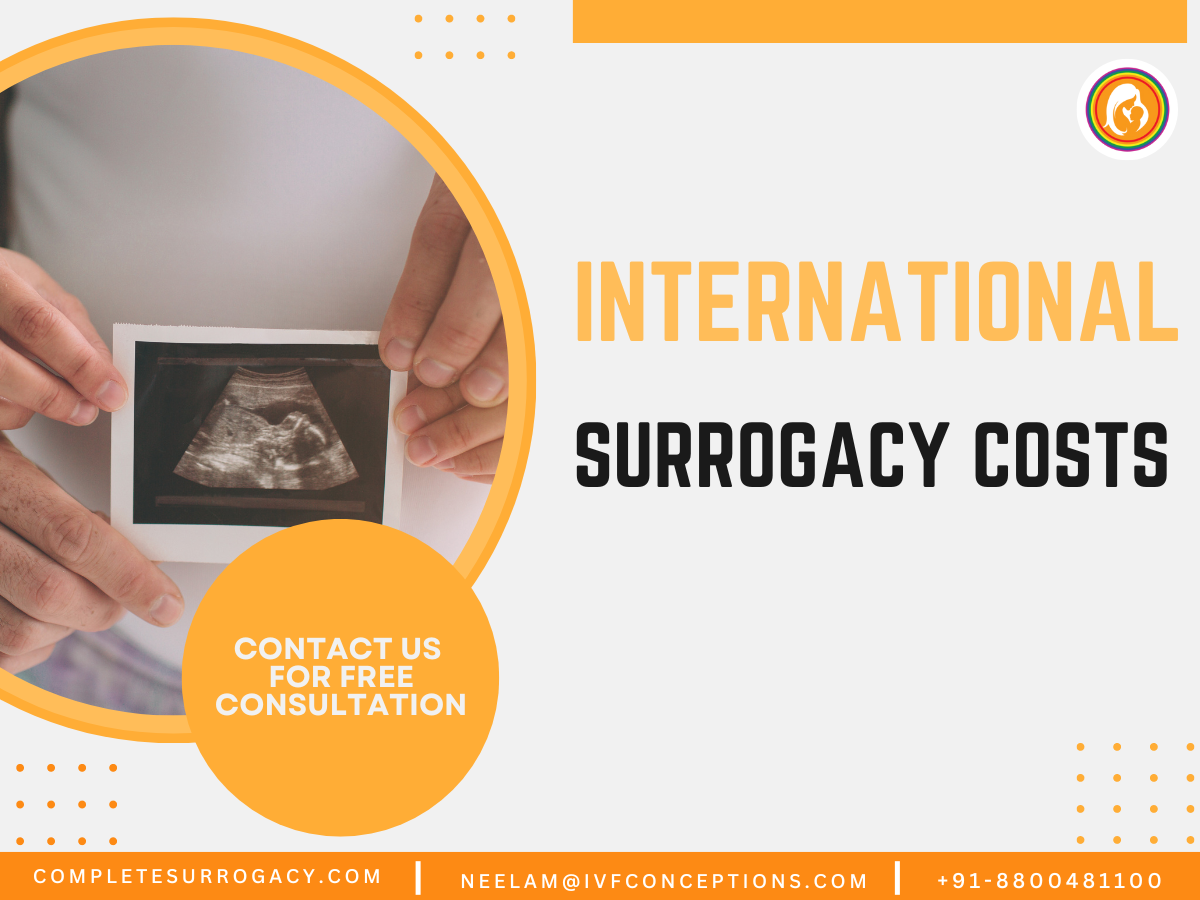 International Surrogacy Costs | Complete Surrogacy Consulting Services
