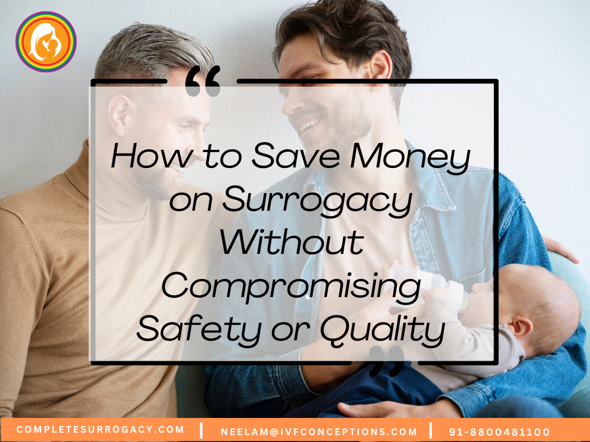 How to Save Money on Surrogacy Without Compromising Safety
